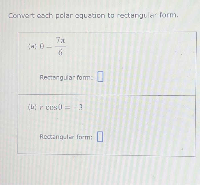 Solved Convert each polar equation to rectangular form. (a) | Chegg.com