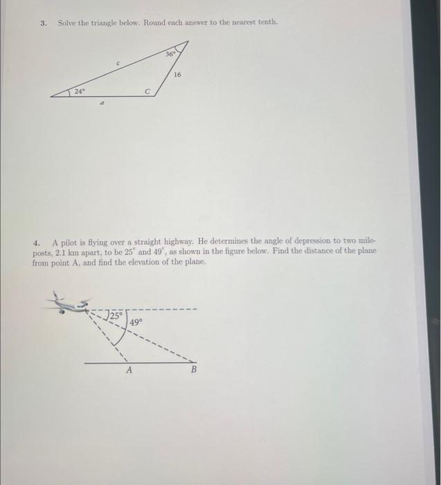Solved 3. Solve the triangle below. Round each answer to the | Chegg.com