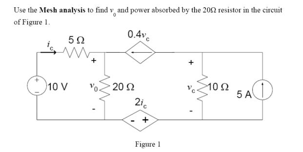 Solved Use the Mesh analysis to find v0 and power absorbed | Chegg.com