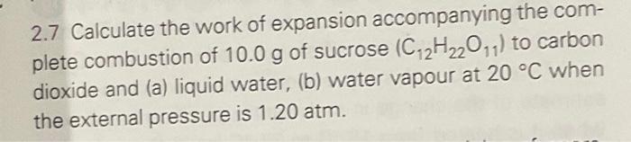 Solved 2.7 Calculate the work of expansion accompanying the | Chegg.com
