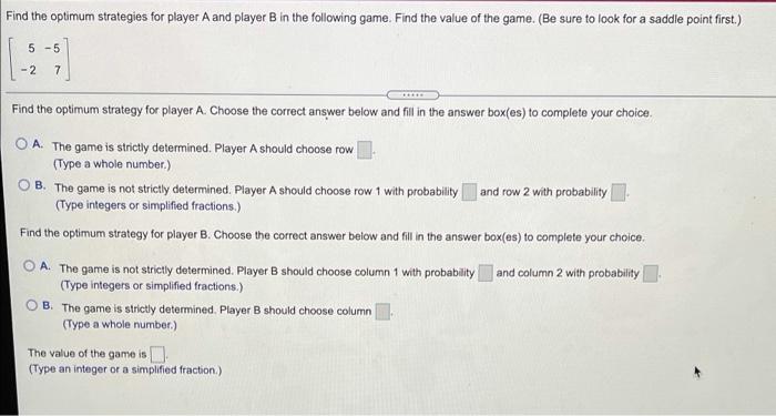 Solved Find the optimum strategies for player A and player | Chegg.com