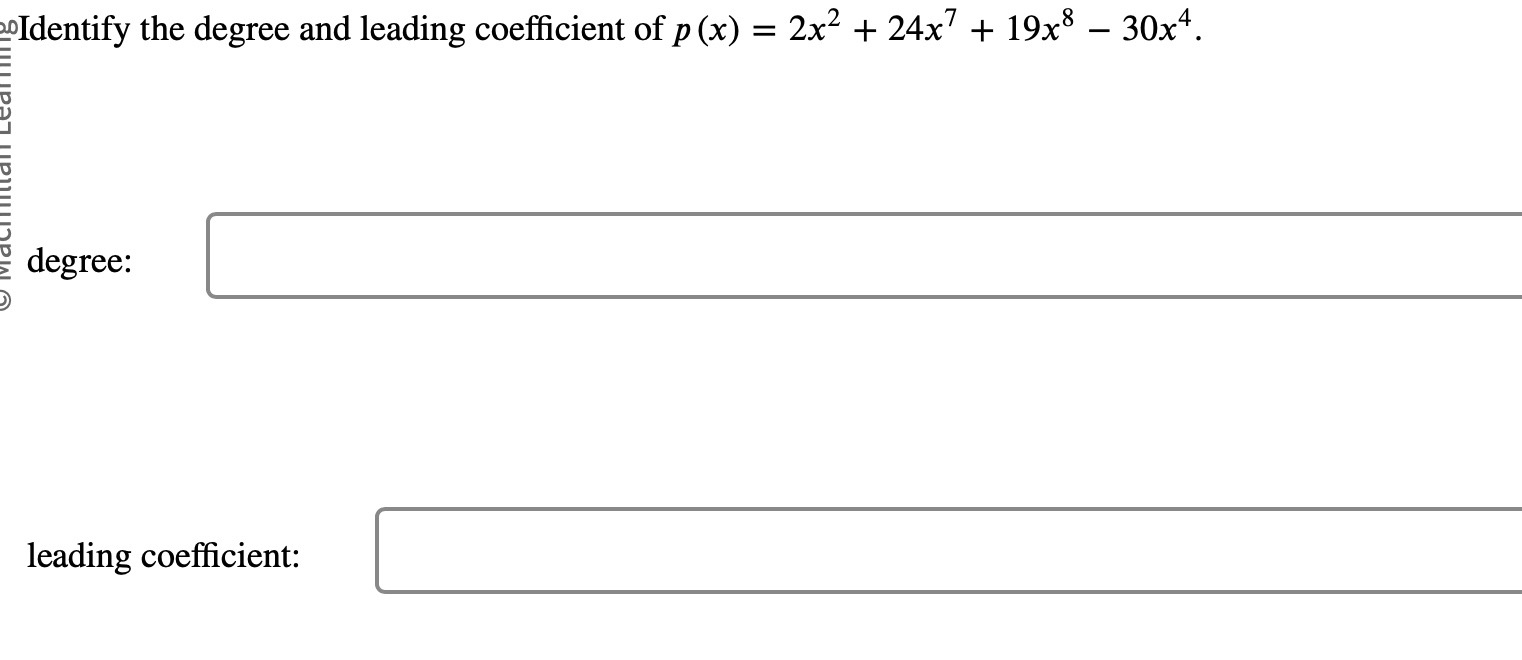Solved Identify the degree and leading coefficient of | Chegg.com