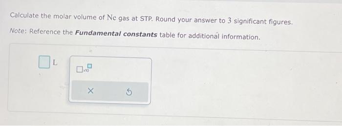 Solved Calculate the molar volume of Ne gas at STP. Round | Chegg.com