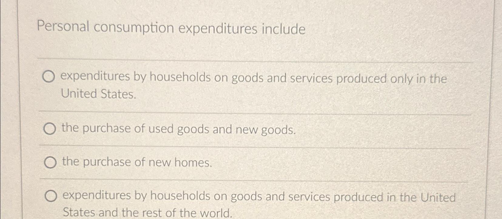Solved Personal consumption expenditures includeexpenditures | Chegg.com