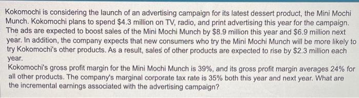 Solved Kokomochi is considering the launch of an advertising | Chegg.com