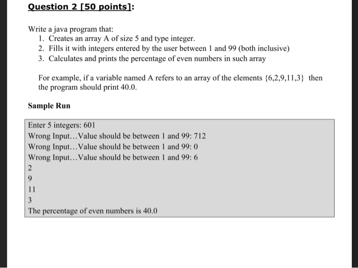 Solved Question 2 [50 points]: Write a java program that: 1. | Chegg.com
