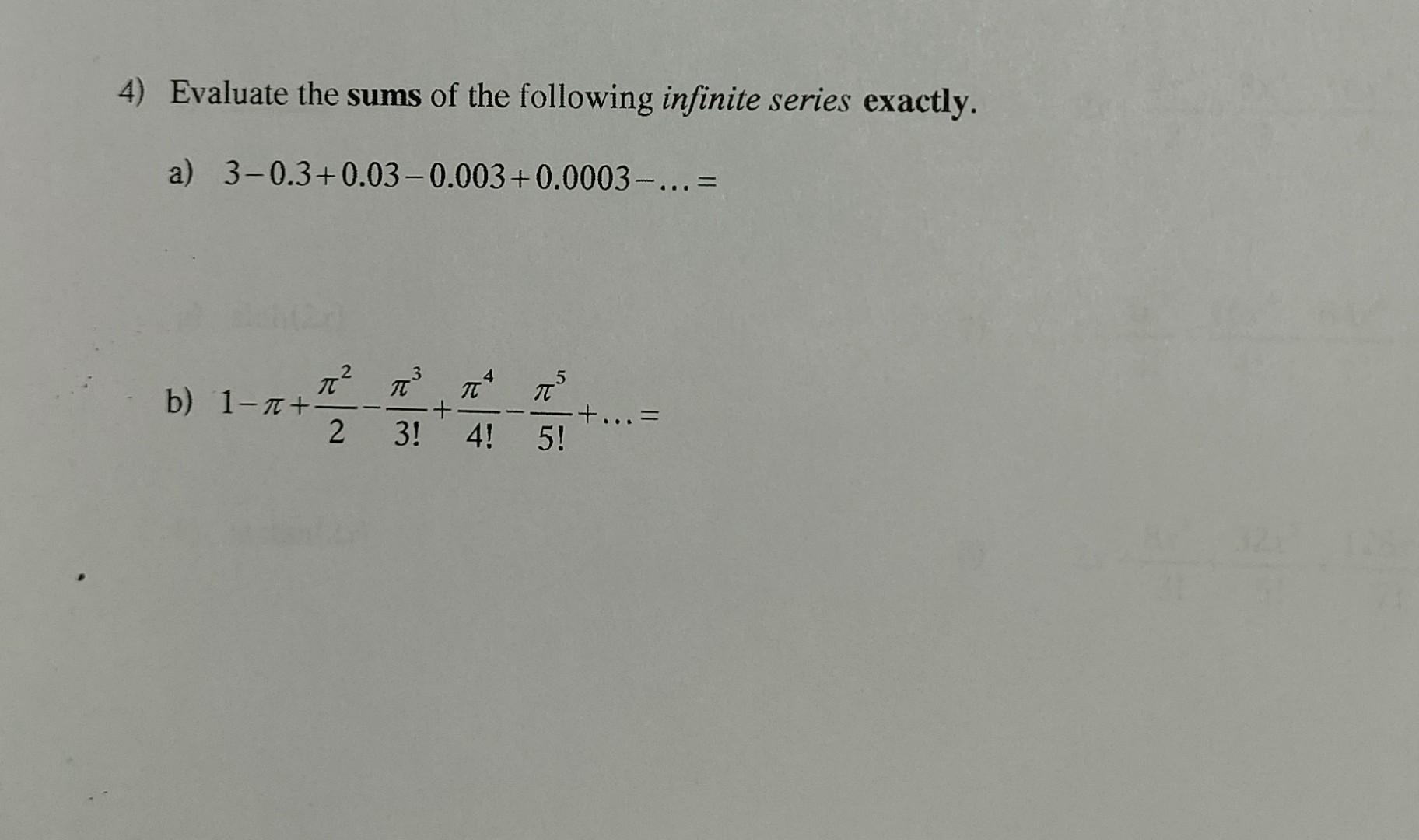 Solved How do I evaluate the sums of the following infinite | Chegg.com
