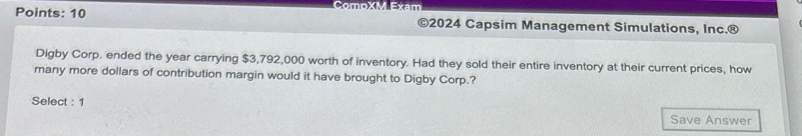 Solved Points: 10ComoXMExam(C)2024 ﻿Capsim Management | Chegg.com