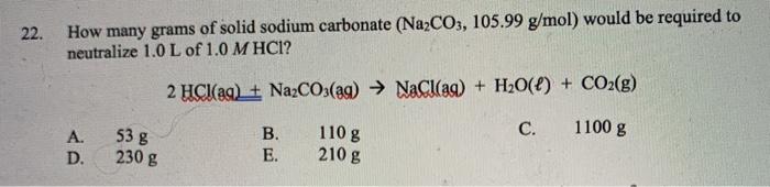 Solved 22. How many grams of solid sodium carbonate (Na2CO3, | Chegg.com