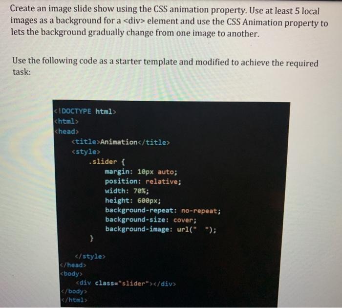 Solved Create an image slide show using the CSS animation | Chegg.com