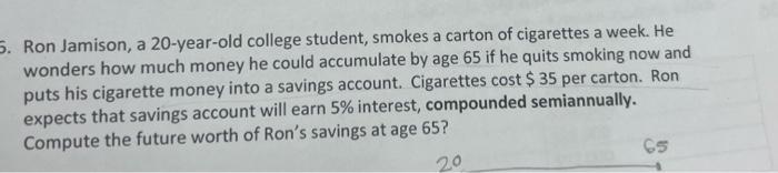 Solved Ron Jamison, a 20-year-old college student, smokes a | Chegg.com