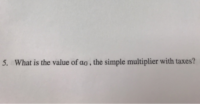 What is the value of ao, the simple multiplier with | Chegg.com