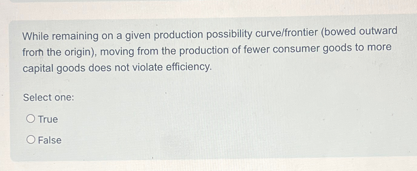 Solved While remaining on a given production possibility | Chegg.com