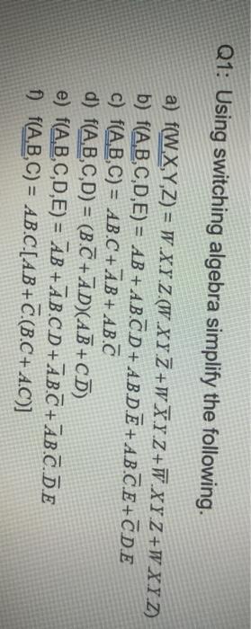 Solved Q1: Using switching algebra simplify the following. | Chegg.com