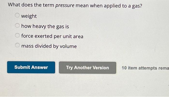 Solved What does the term pressure mean when applied to a | Chegg.com