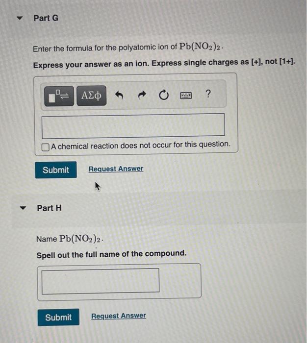 Solved Enter the formula for the polyatomic ion of Pb(NO2)2. | Chegg.com