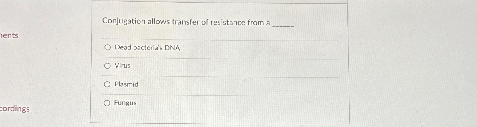 Solved Conjugation allows transfer of resistance from aDead | Chegg.com