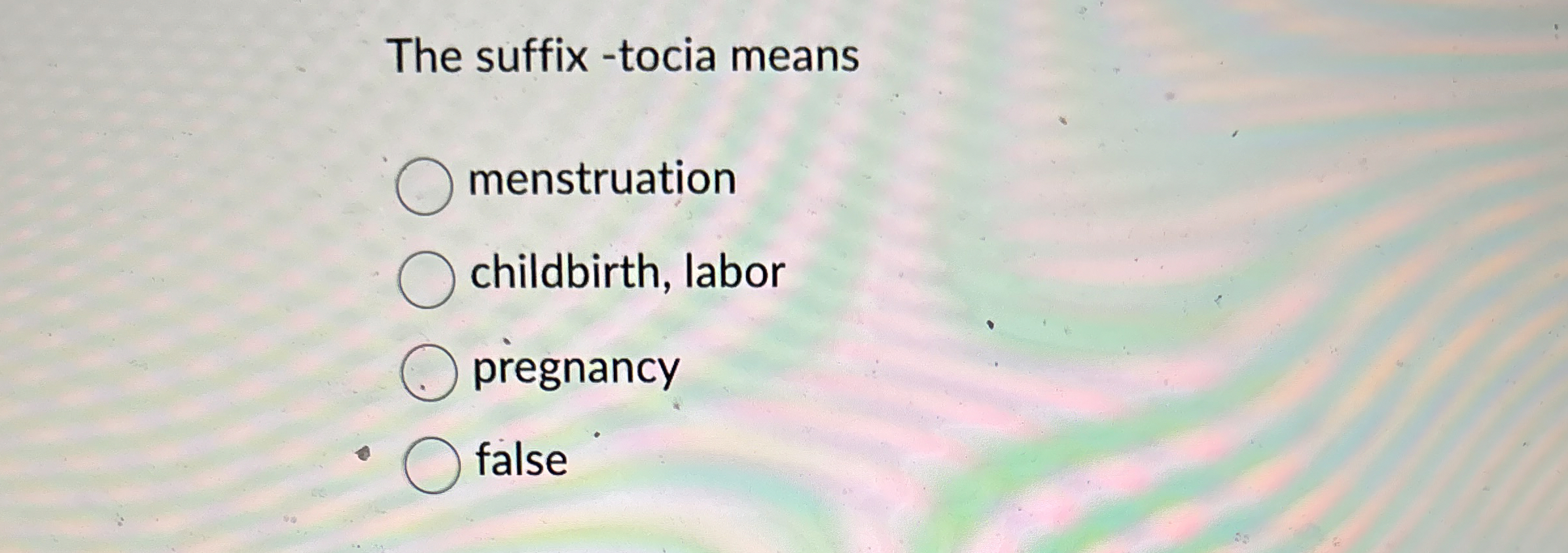 Solved The suffix-tocia meansmenstruationchildbirth, | Chegg.com