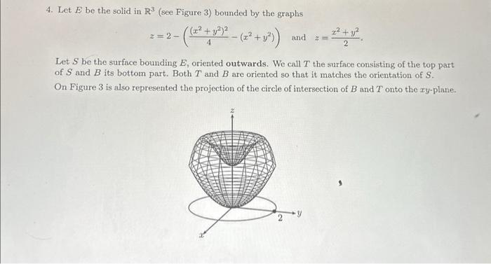 Solved 4. Let E be the solid in R3 (see Figure 3 ) bounded | Chegg.com