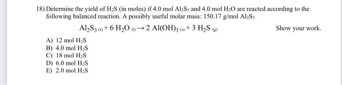 Solved () 18) Determine the yield of H2S (in moles) if 4.0 | Chegg.com