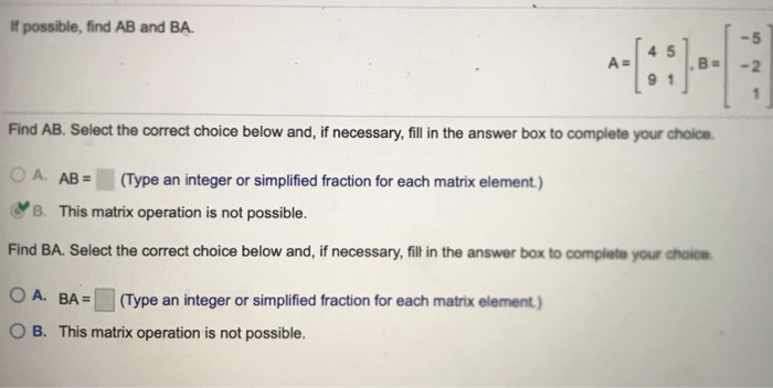 Solved If possible, find AB and BA. Find AB. Select the | Chegg.com