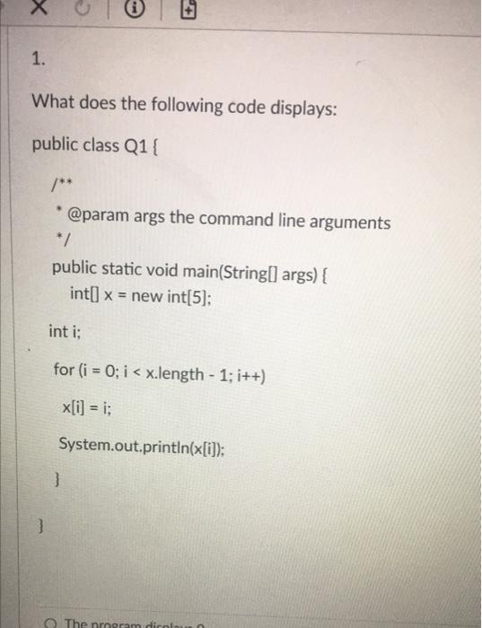 Solved 1. What does the following code displays: public | Chegg.com