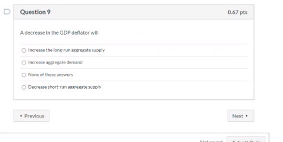 Solved D Question 9 0.67 pts A decrease in the GDP deflator | Chegg.com