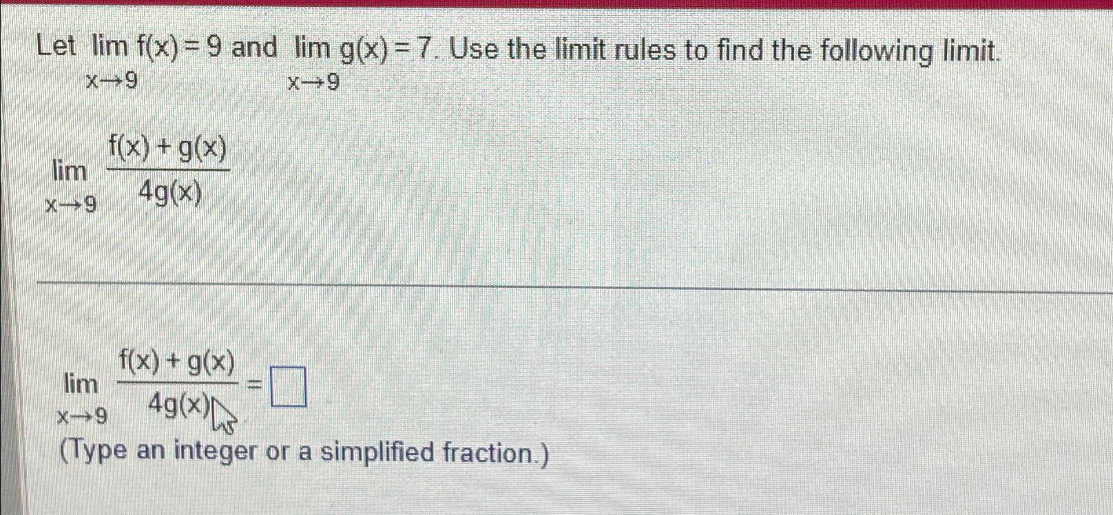 Solved Let lim?f(x)=9 ﻿and lim?g(x)=7. ﻿Use the limit rules | Chegg.com