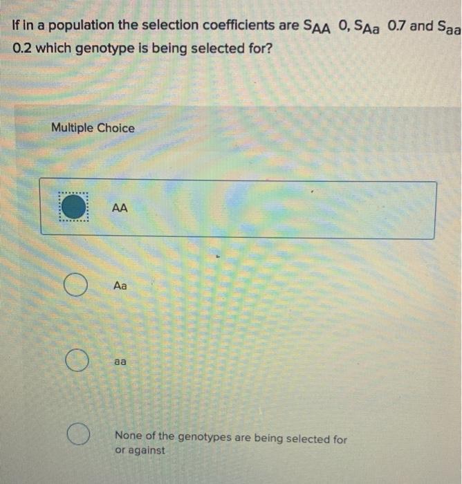 Solved If in a population the selection coefficients are SAA | Chegg.com