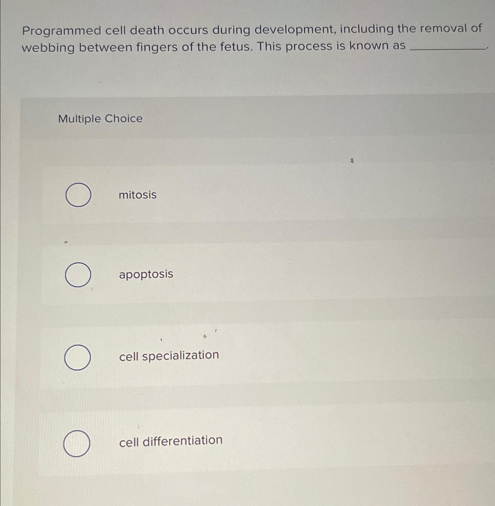 Solved Programmed cell death occurs during development, | Chegg.com