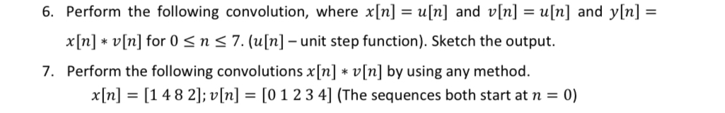 Solved Perform the following convolution, where x[n]=u[n] | Chegg.com
