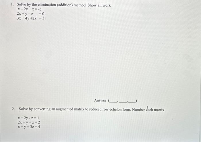 Solved 1. Solve by the elimination (addition) method Show | Chegg.com