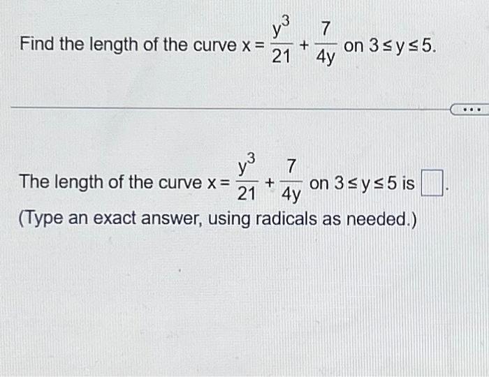 Solved Find the length of the curve x = 7 + 21 4y 3 13 on 3 | Chegg.com