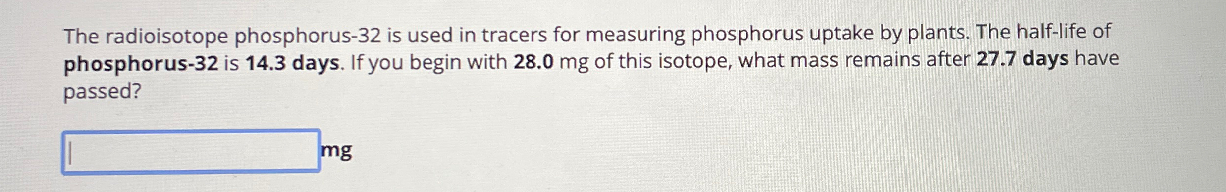 Solved The radioisotope phosphorus-32 ﻿is used in tracers | Chegg.com