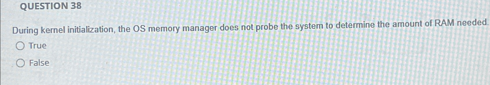 Solved QUESTION 38During kernel initialization, the OS | Chegg.com