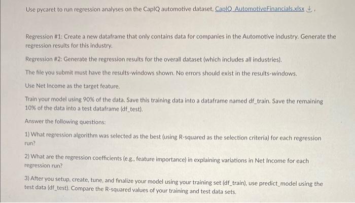 Solved Use pycaret to run regression analyses on the CaplQ | Chegg.com