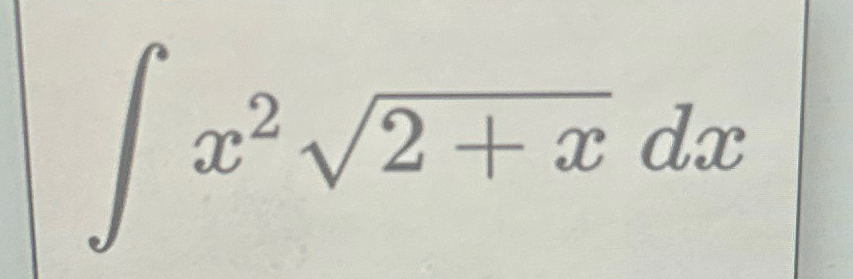 Solved ∫﻿﻿x22+x2dx ﻿Using U Substitution | Chegg.com