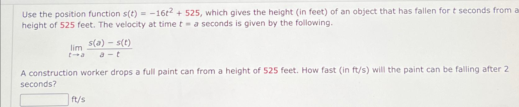 Solved Use the position function s(t)=-16t2+525, ﻿which | Chegg.com