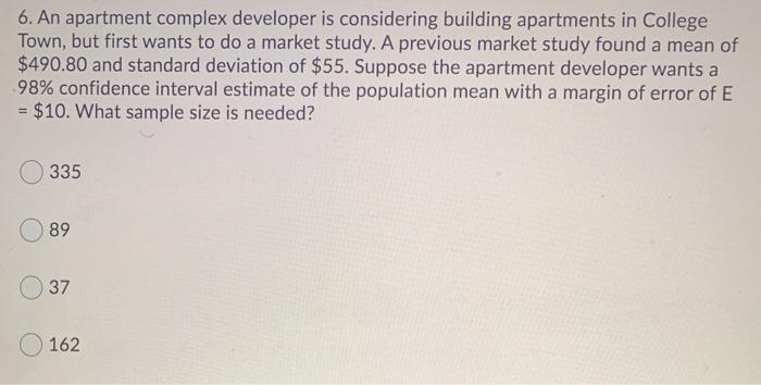 Solved 6. An apartment complex developer is considering | Chegg.com