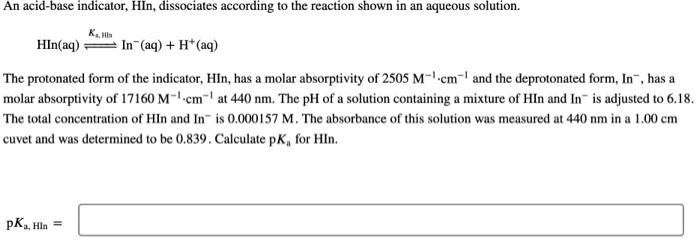 Solved HIn(aq)⇌Ks,Hla In−(aq)+H+(aq) The protonated form of | Chegg.com