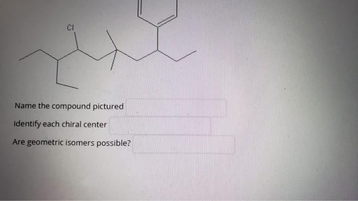 Solved CI Name the compound pictured Identify each chiral | Chegg.com
