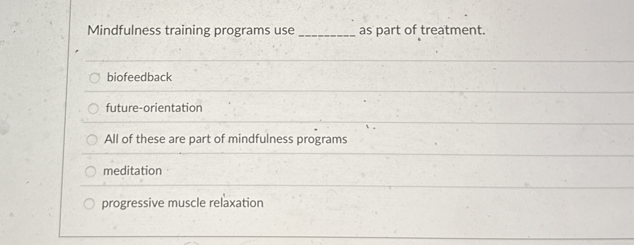 High Quality SOLUTION Mindfulness training programs use q, ﻿as part of | Chegg.com