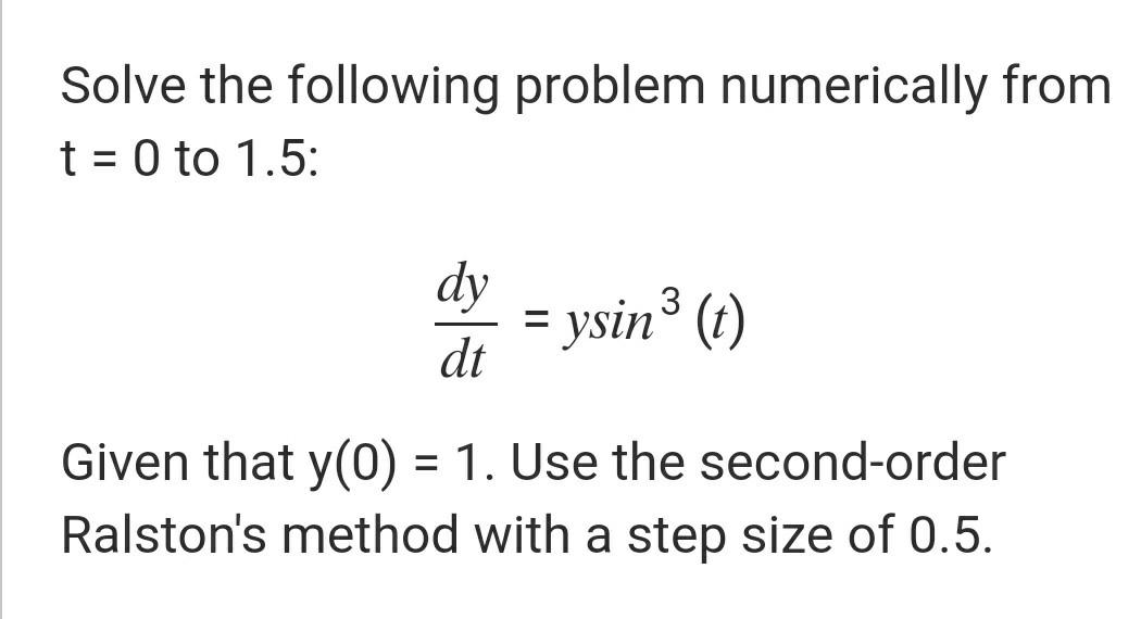 Solved Solve the following problem numerically from t = 0 to | Chegg.com