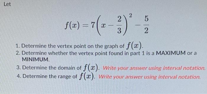 Solved Let 2 5 f(x) = 7/2- 2 1. Determine the vertex point | Chegg.com
