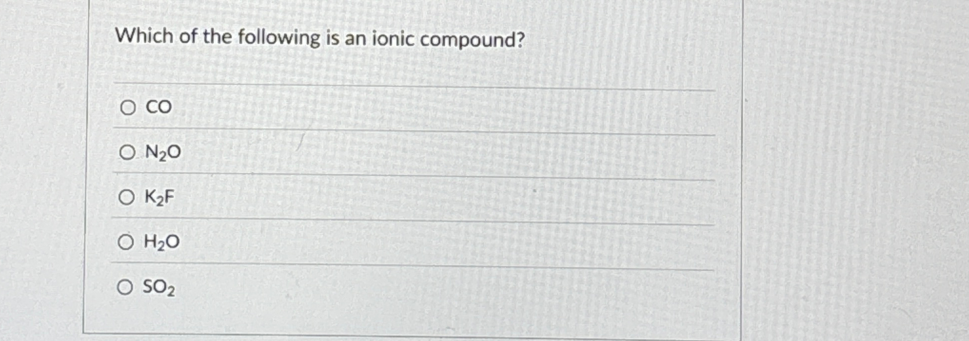 Solved Which of the following is an ionic | Chegg.com