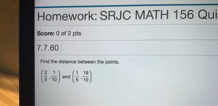 Solved Homework: SRJC MATH 156 Qui. Score: 0 of 2 pts 7.7.60 | Chegg.com