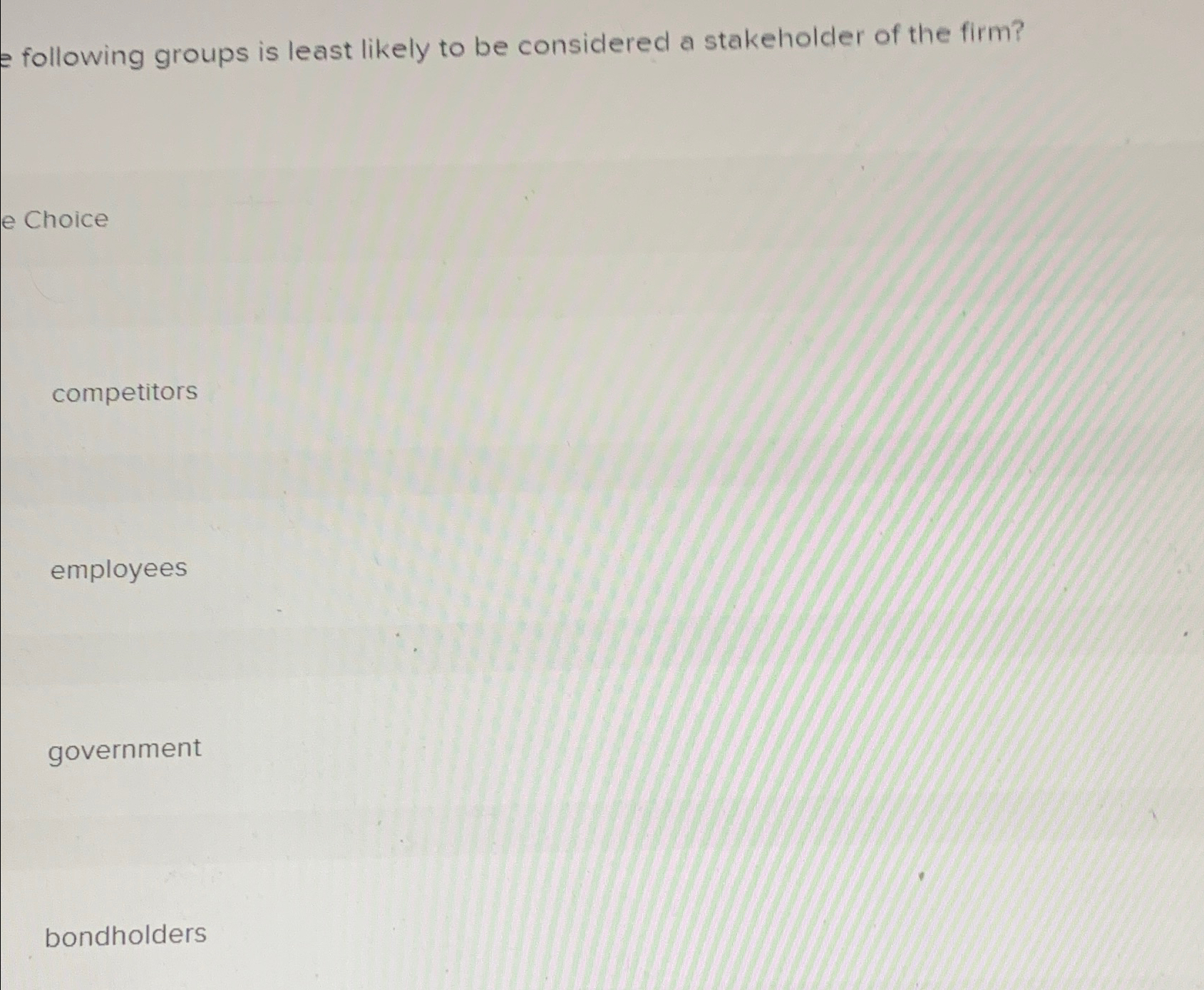 Solved following groups is least likely to be considered a | Chegg.com