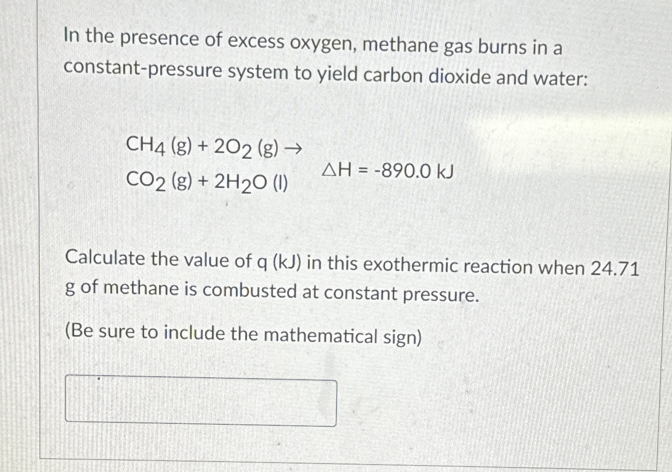Solved In the presence of excess oxygen, methane gas burns | Chegg.com