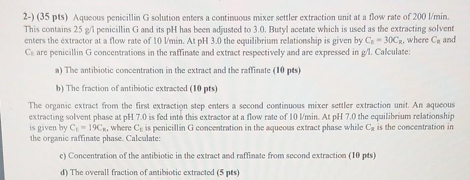 Solved 2-) (35 pts) Aqueous penicillin G solution enters a | Chegg.com