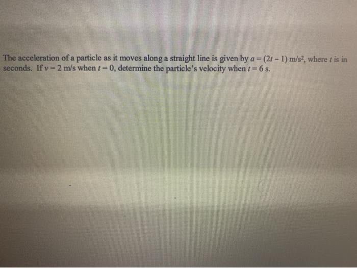 Solved The acceleration of a particle as it moves along a | Chegg.com